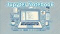 Jupyter Notebook 環境の構築 (Windows11)